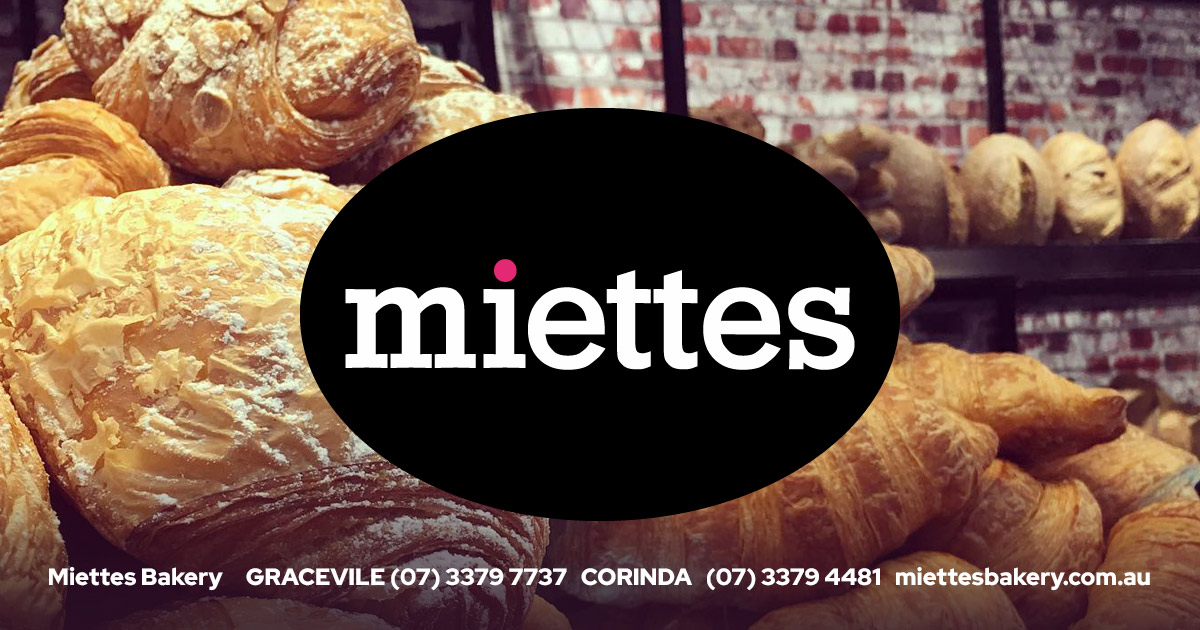 Miettes Bakery | Graceville Qld 07 3379 7737 | Corinda Qld 07 3379 4481